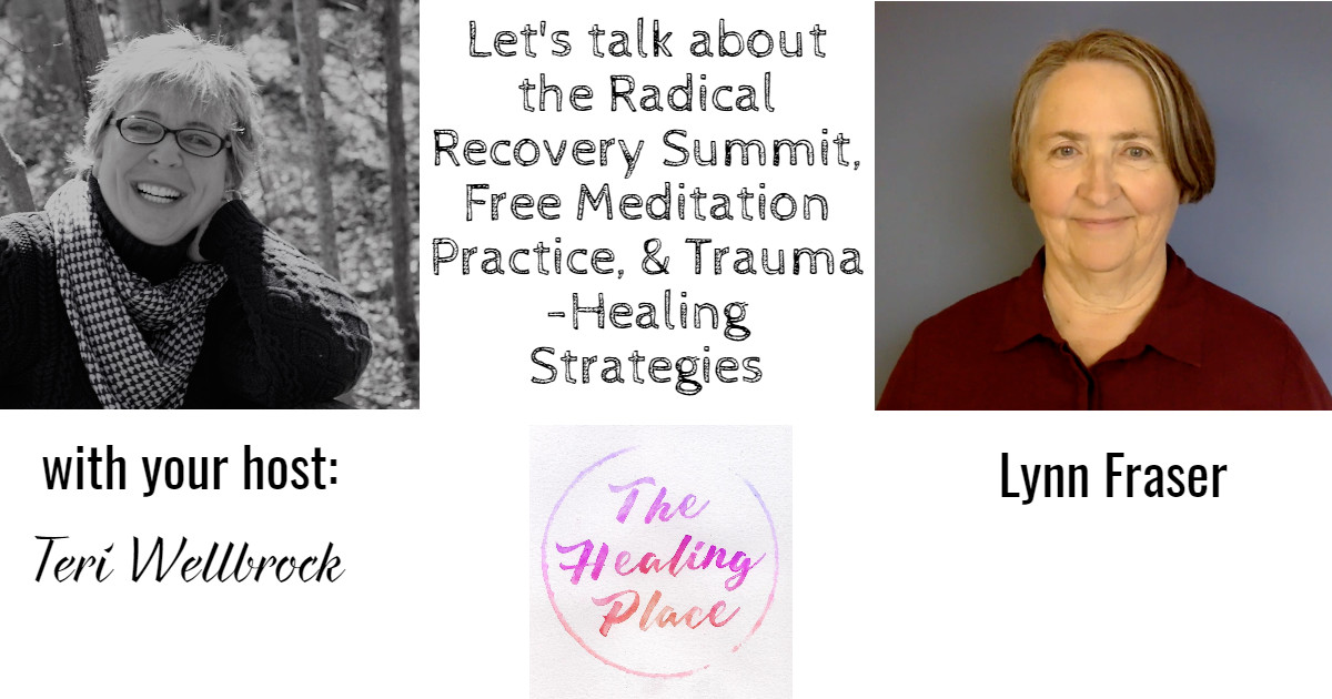 Lynn Fraser – Radical Recovery Summit, Free Meditation Practice ...