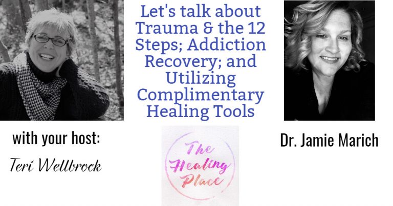 Dr. Jamie Marich – Trauma & the 12 Steps; Addiction Recovery ...