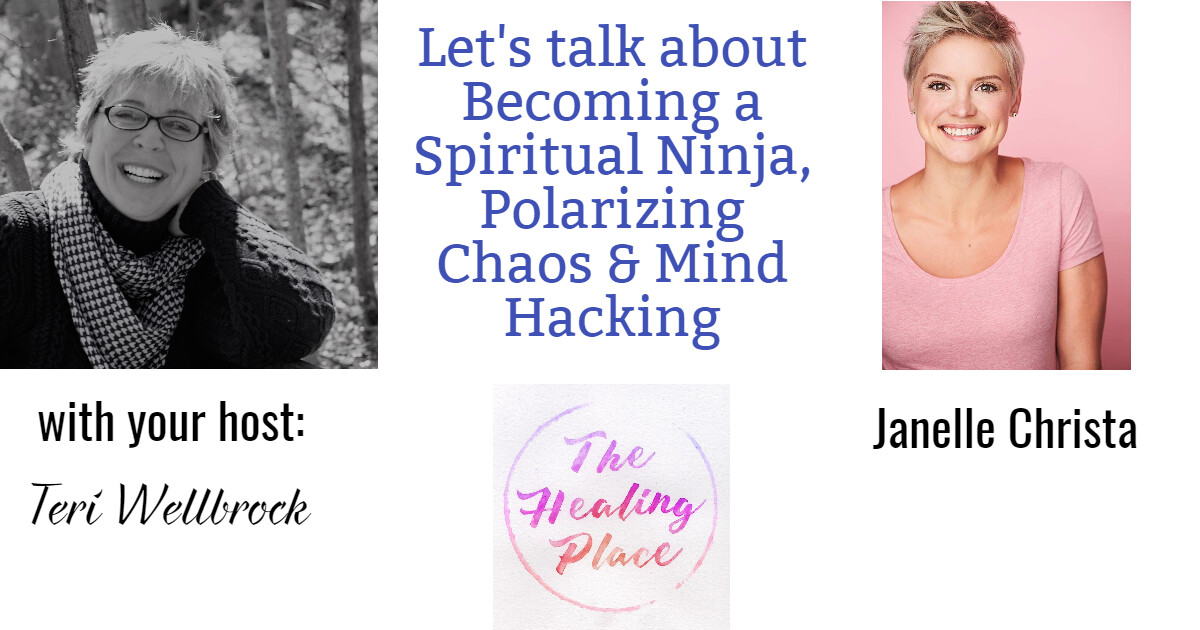 Janelle Christa – Becoming a Spiritual Ninja, Polarizing Chaos & Mind ...