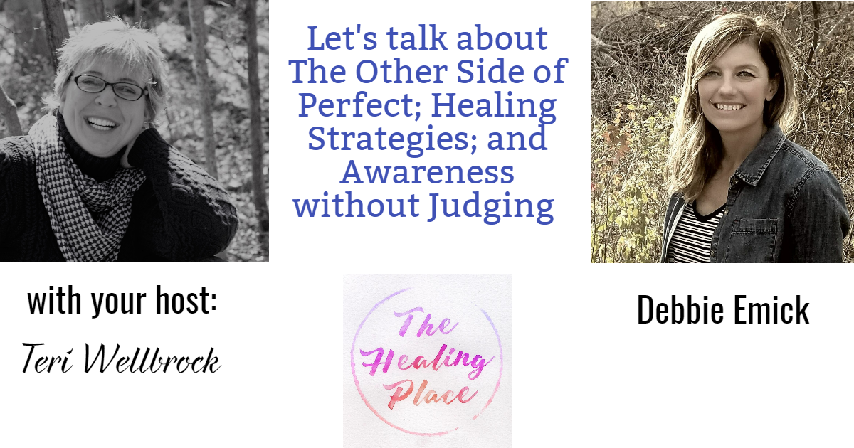 Debbie Emick – The Other Side of Perfect; Chronic Illness Healing ...
